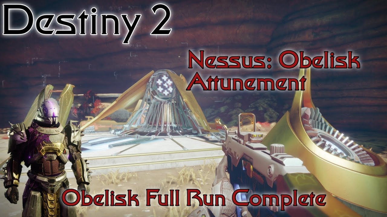 Destiny 2 | Nessus Obelisk Attunement, Obelisk Complete, Season of Dawn ...