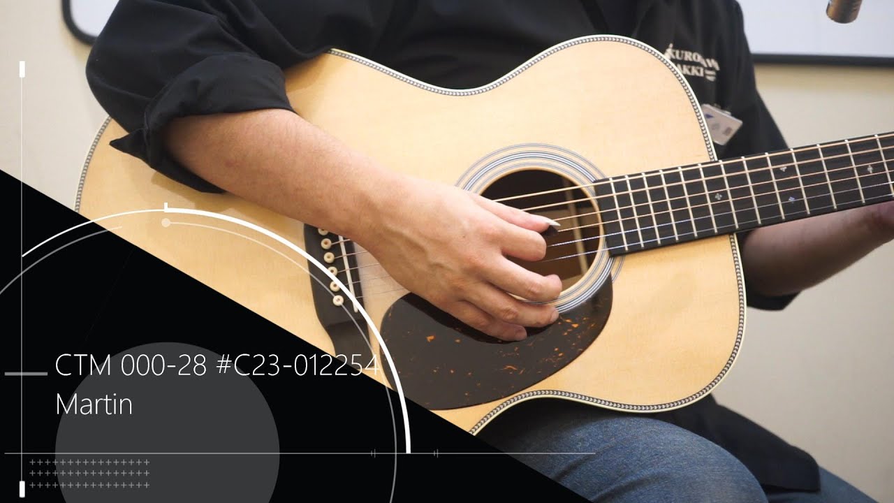 Martin CTM 000-28 C23-012254 試奏動画 - YouTube