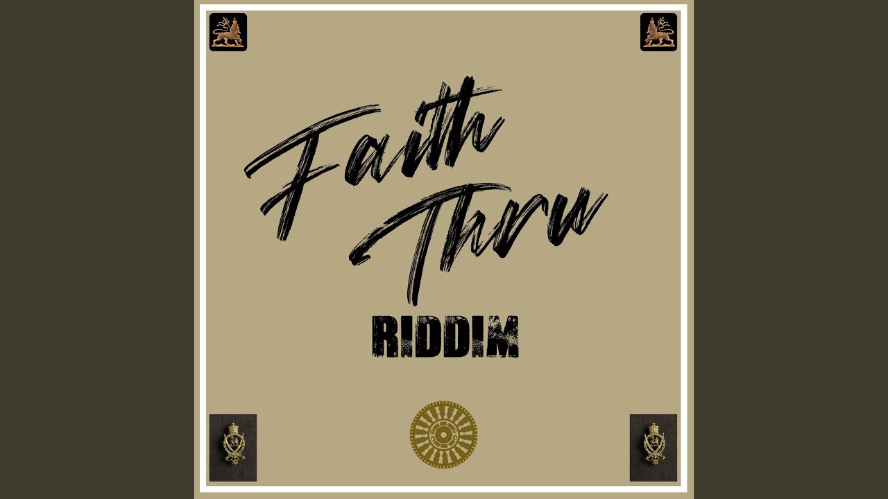 Faith Thru Riddim - YouTube