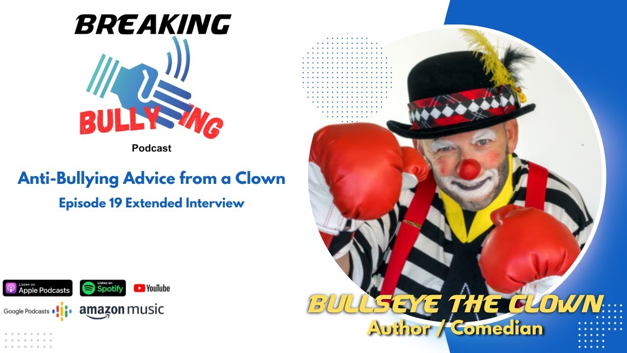 Anti-Bullying Advice from a Clown: Ep 19 - Extended Interview - YouTube