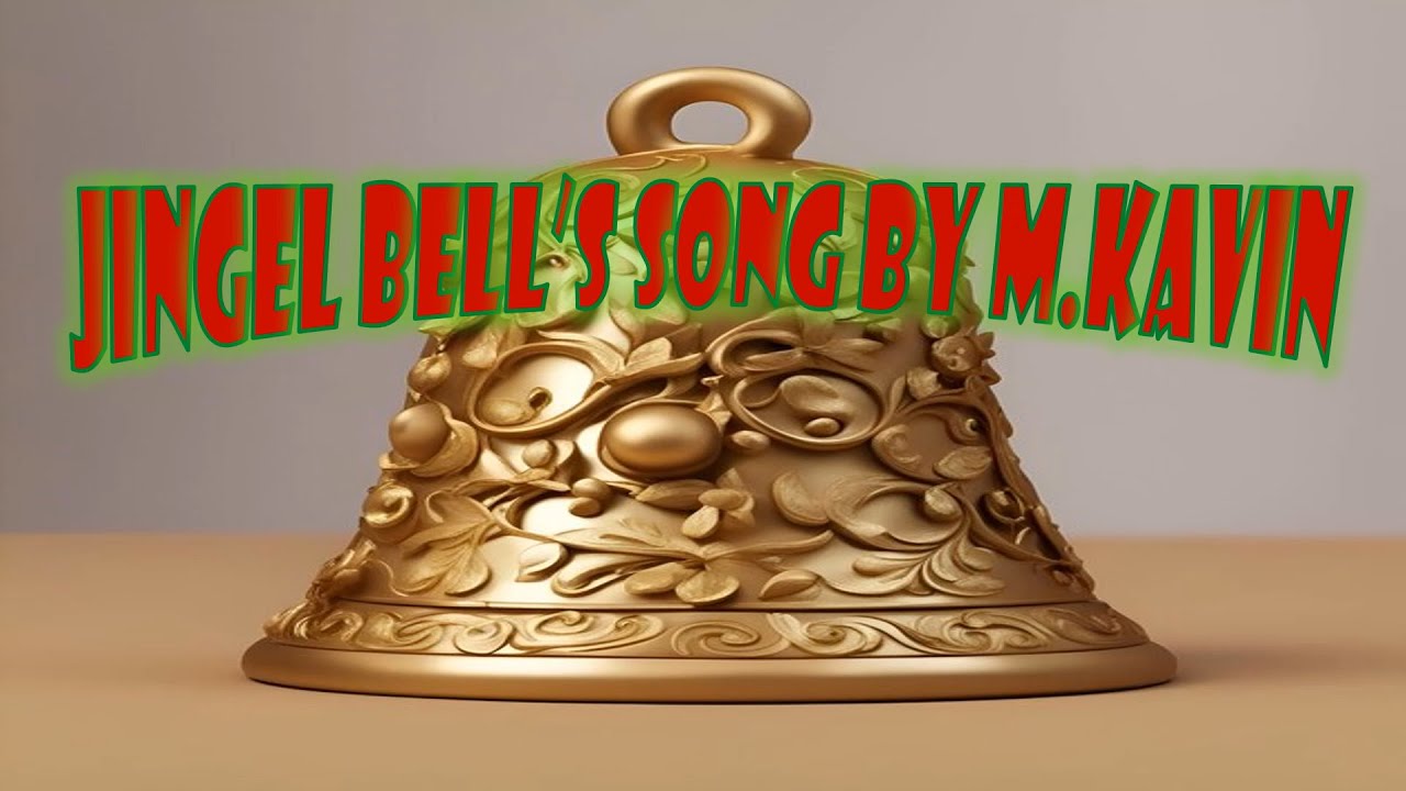 JINGEL BELLS SONG BY M KAVIN - YouTube