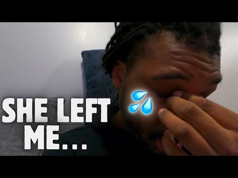 MY GIRLFRIEND LEFT ME… - YouTube