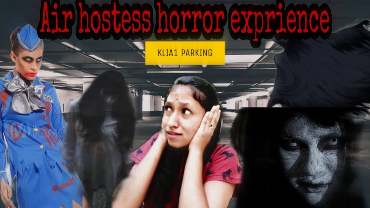 Air hostess horror experience || KLIA 1 Basement Parking || Tamil ...