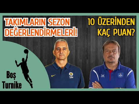 Euroleague Takım Değerlendirmeleri, Fenerbahçe Beko, Anadolu Efes l BOŞ TURNİKE