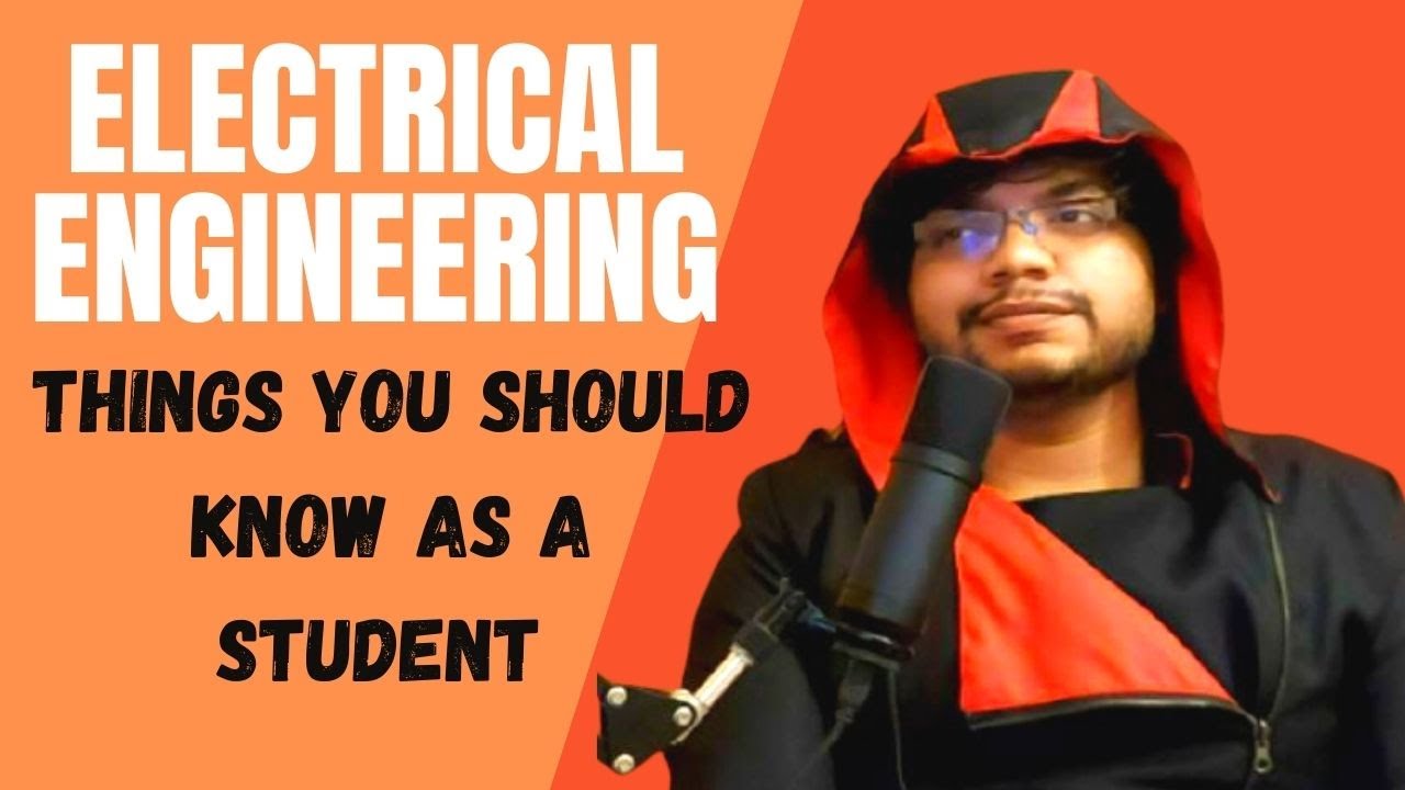 Electrical Engineering Student - Things you should know, learn, and do ...