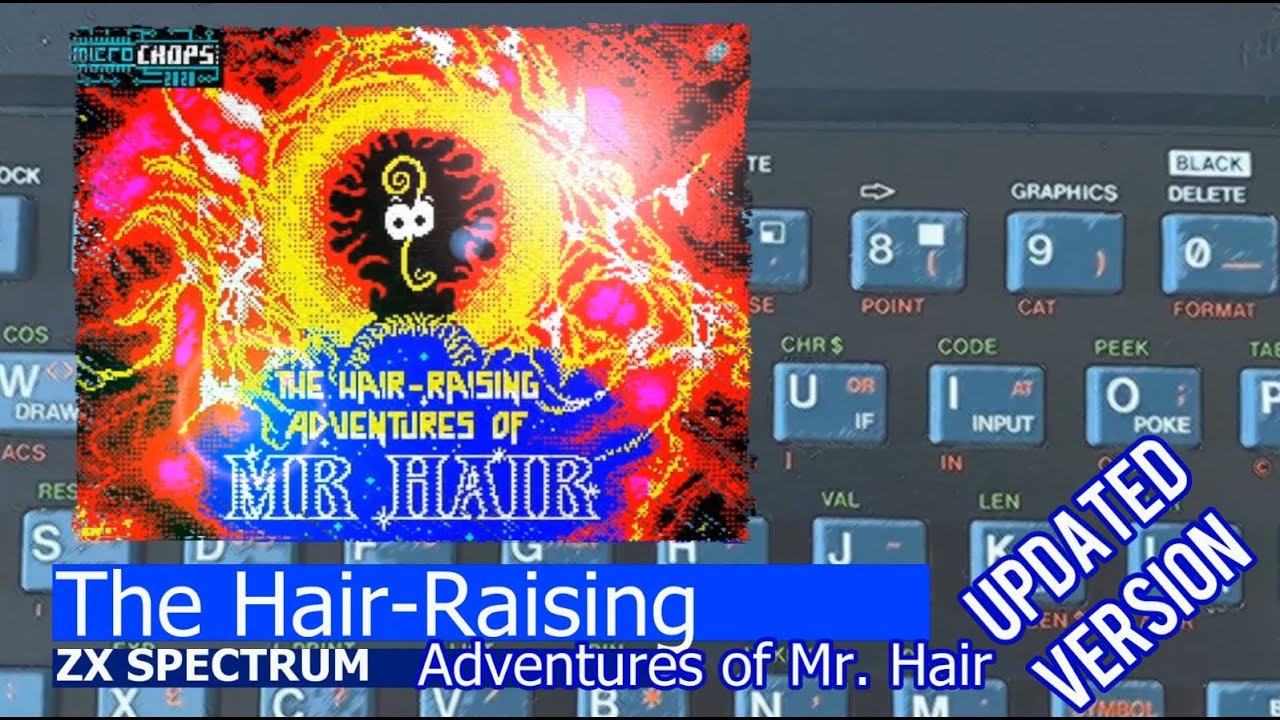 ZX Spectrum -=The Hair Raising Adventures of Mr Hair=- updated version ...