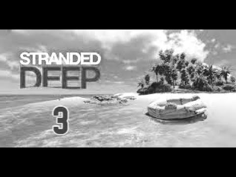 Stranded Deep 3 - YouTube