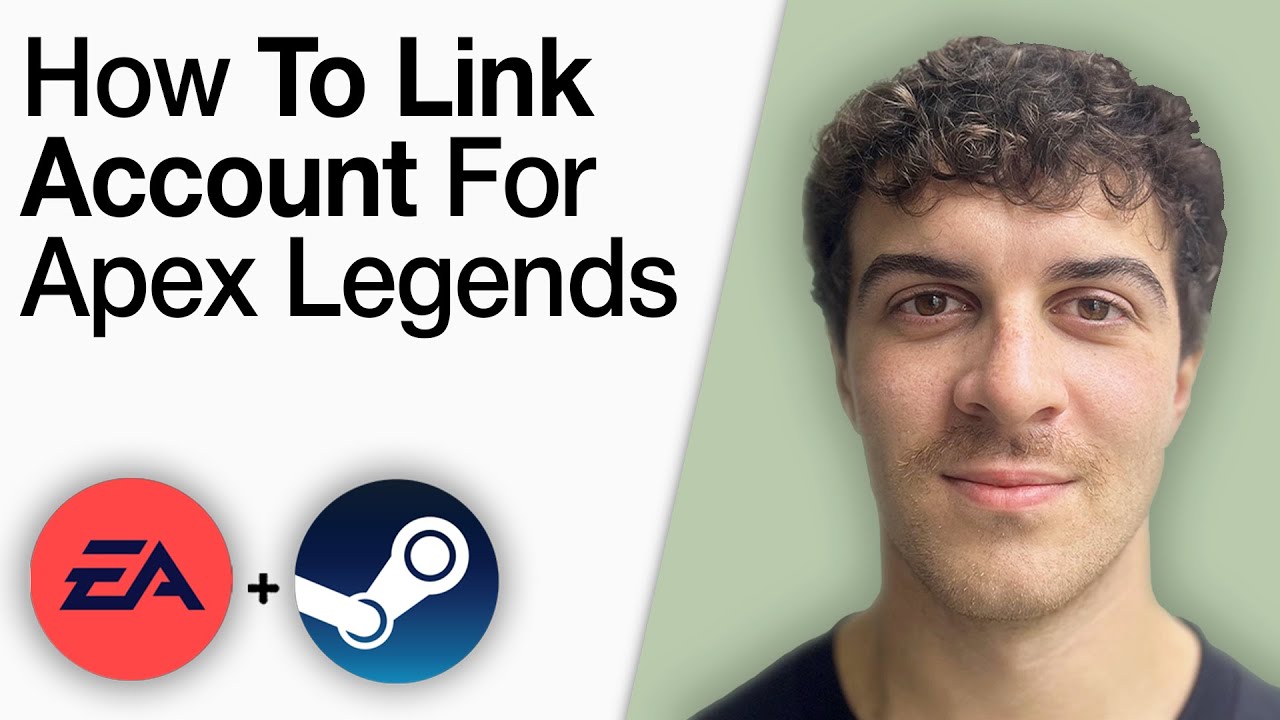 How to Link EA Account to Steam for Apex Legends [2025 Full Guide ...