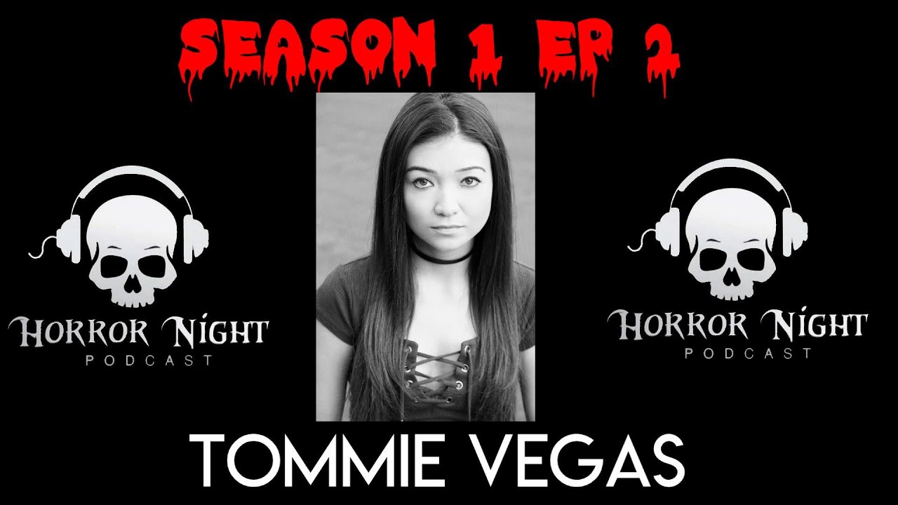 Horror Night Podcast Season 1 Ep 2 Tommie Vegas - YouTube