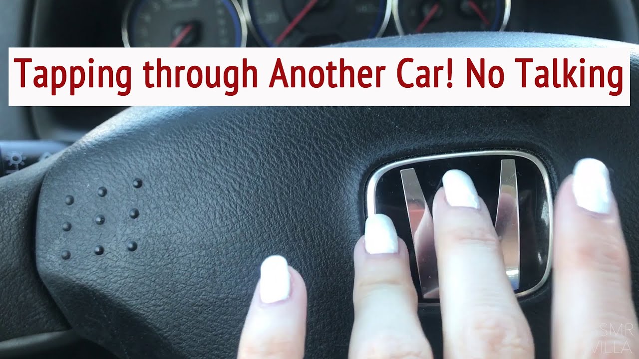 ASMR * Tapping through A Car! * Tapping & Scratching * Fast Tapping ...