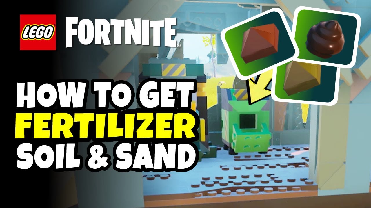 How to Get Fertilizer, Soil & Sand in LEGO Fortnite The Fastest ...