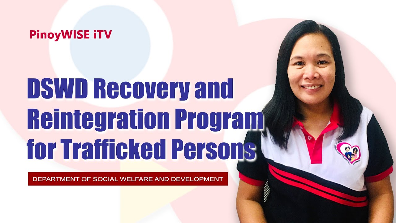 DSWD Recovery and Reintegration Program for Trafficked Persons - YouTube