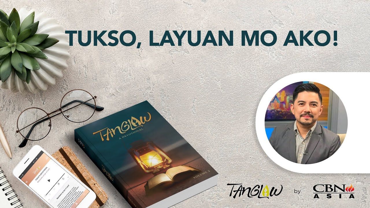 CBN Asia | Tukso, Layuan Mo Ako! | Tanglaw Devotional - YouTube