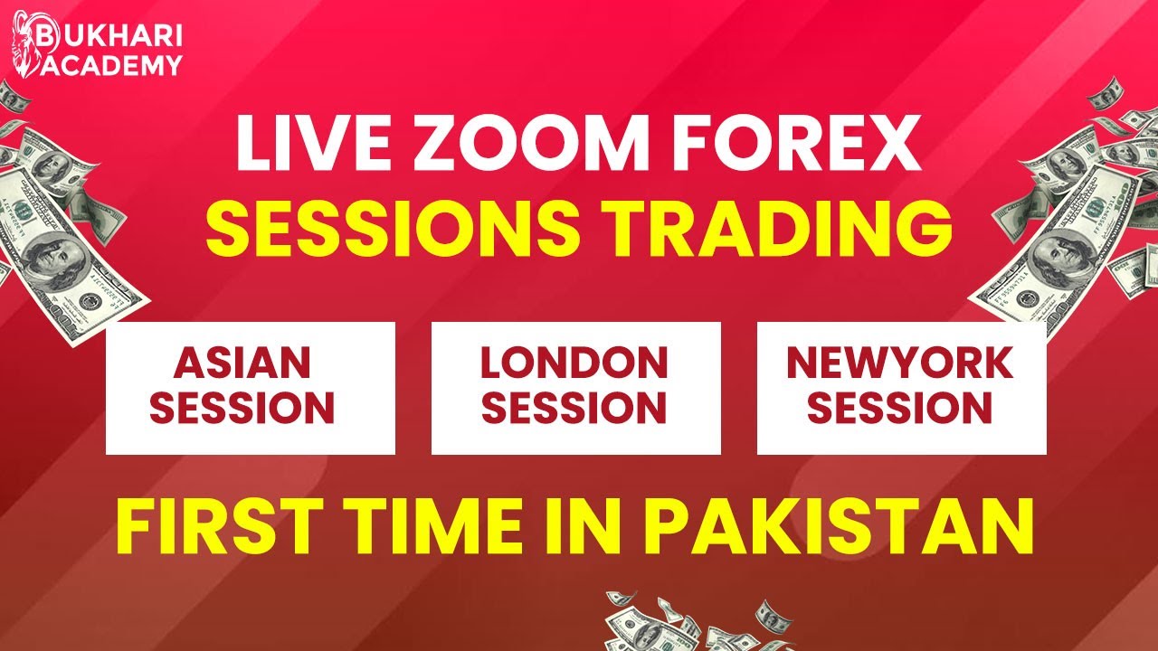 Forex Sessions Trading | Daily Live on Zoom | Bukhari Trading Room ...