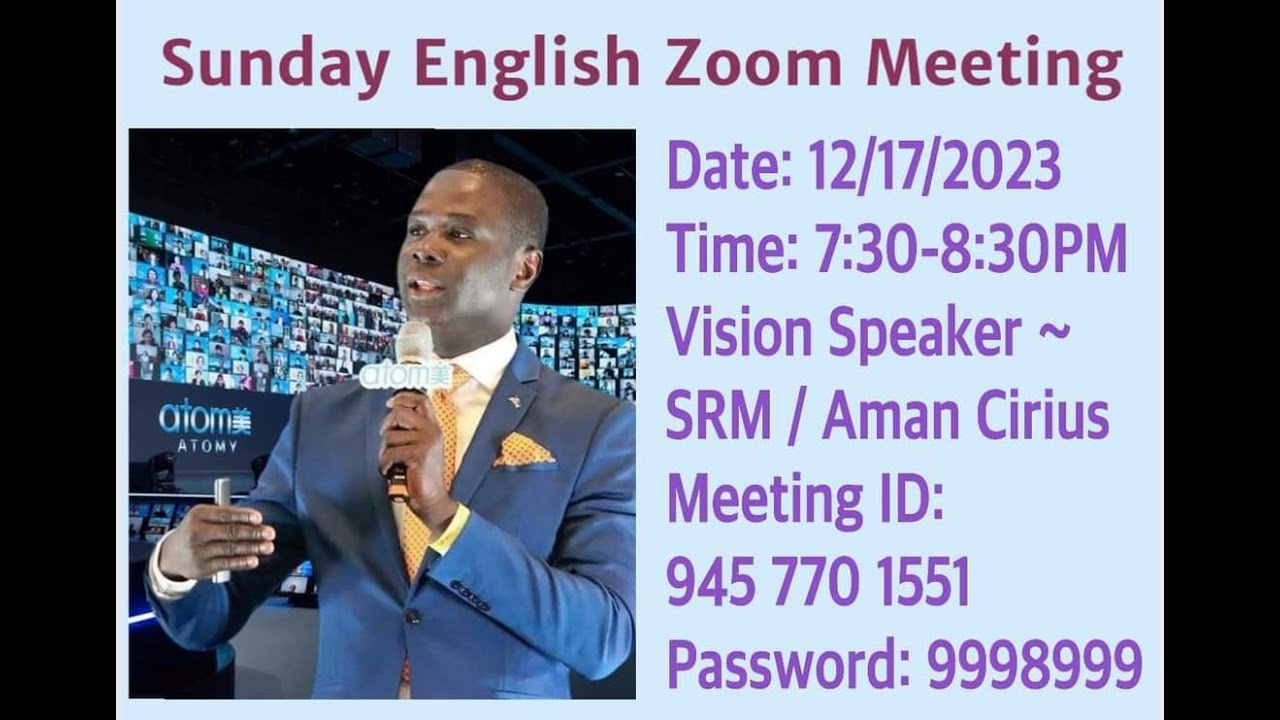 Atomy Sunday Night Zoom 12-17-2023. A Great Vision Speech By SRM Aman ...