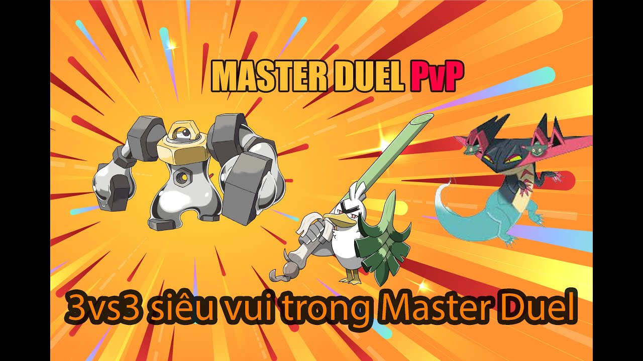 Master Duel PvP | Đánh chế độ 3vs3 siêu hay với bộ 3 này | Poke ...