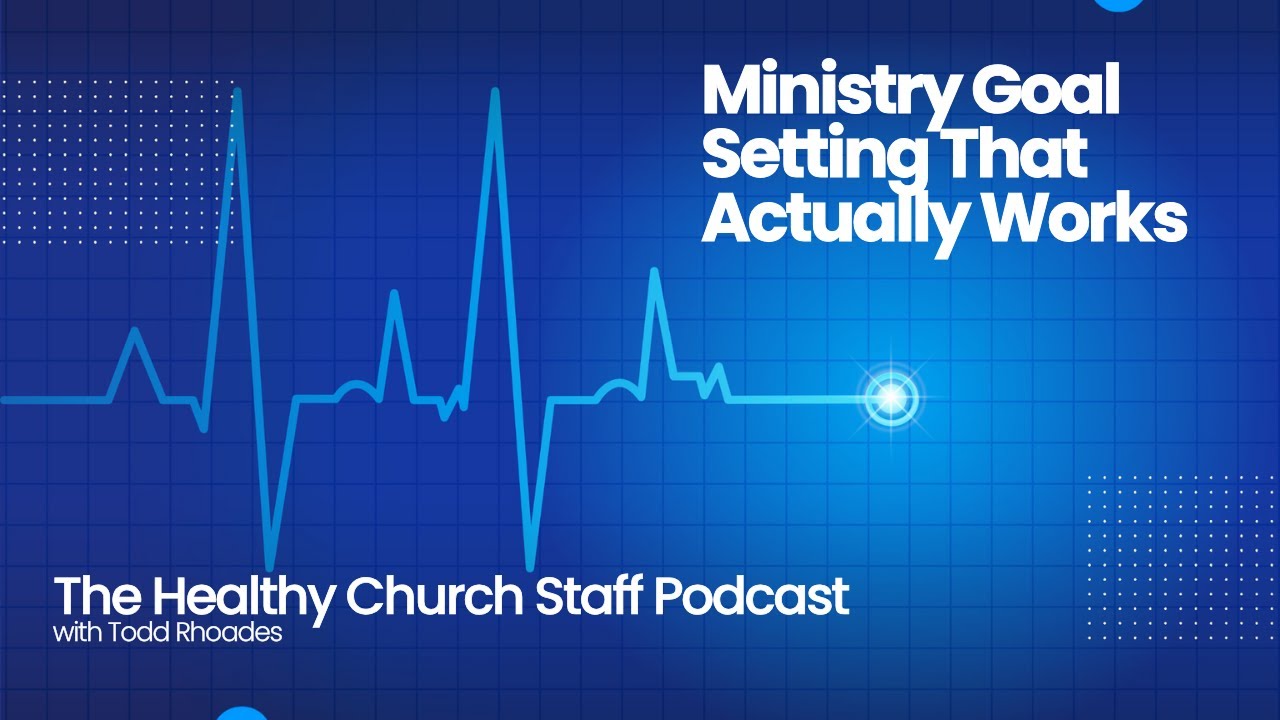 Ministry Goal Setting That Actually Works - YouTube