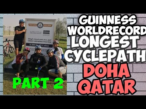 Guinness World Record | The Longest Cycle Path Doha Qatar Part 2 Vlog ...
