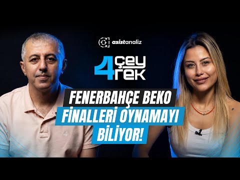 Sakatlıklar Beşiktaş GAİN’in Canını Yaktı | Dario Saric, Anadolu Efes’e Katkı Sağlar | 4 Çeyrek