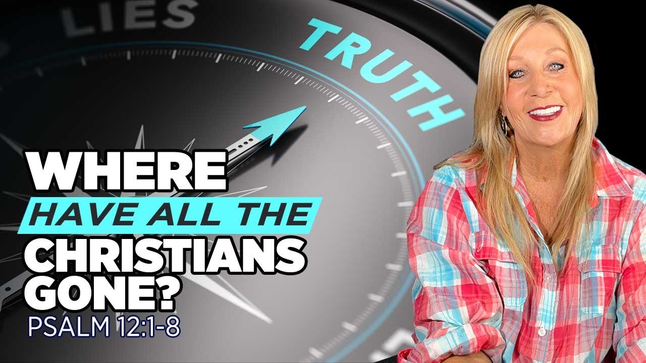 Psalm 12:1-8 Where have all the Christians gone? - YouTube