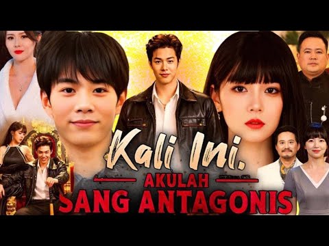 Kali Ini Akulah Sang Antagonis Drama China|| New Chinese Drama story Explain