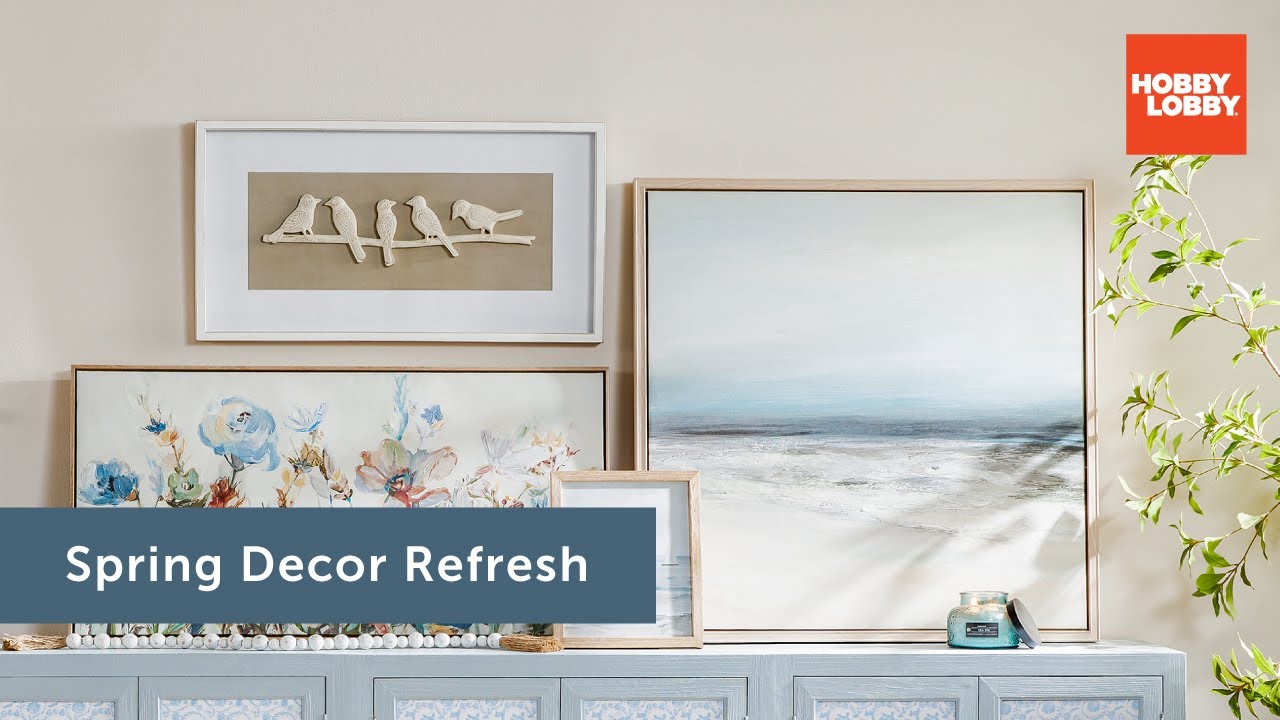 Spring Decor Refresh | The Spring Shop® | Hobby Lobby® - YouTube