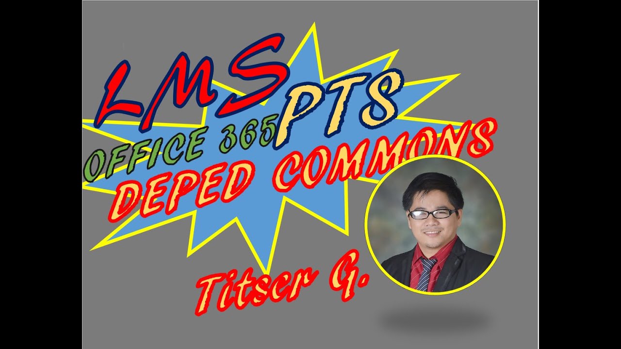 HOW TO ACCESS YOUR ACCOUNTS ON LMS,DEPED COMMONS,PTS,OFFICE 365 - Part ...