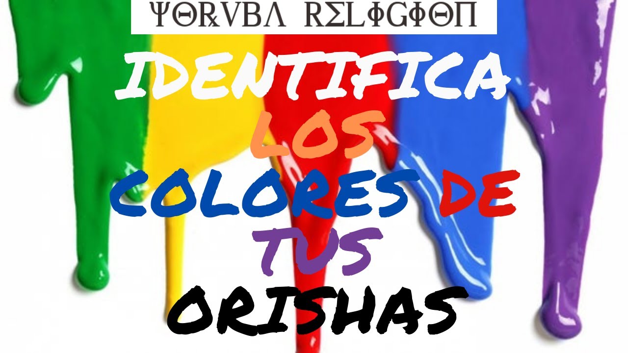 Significado de los COLORES en los ORISHAS - Yoruba religion - YouTube