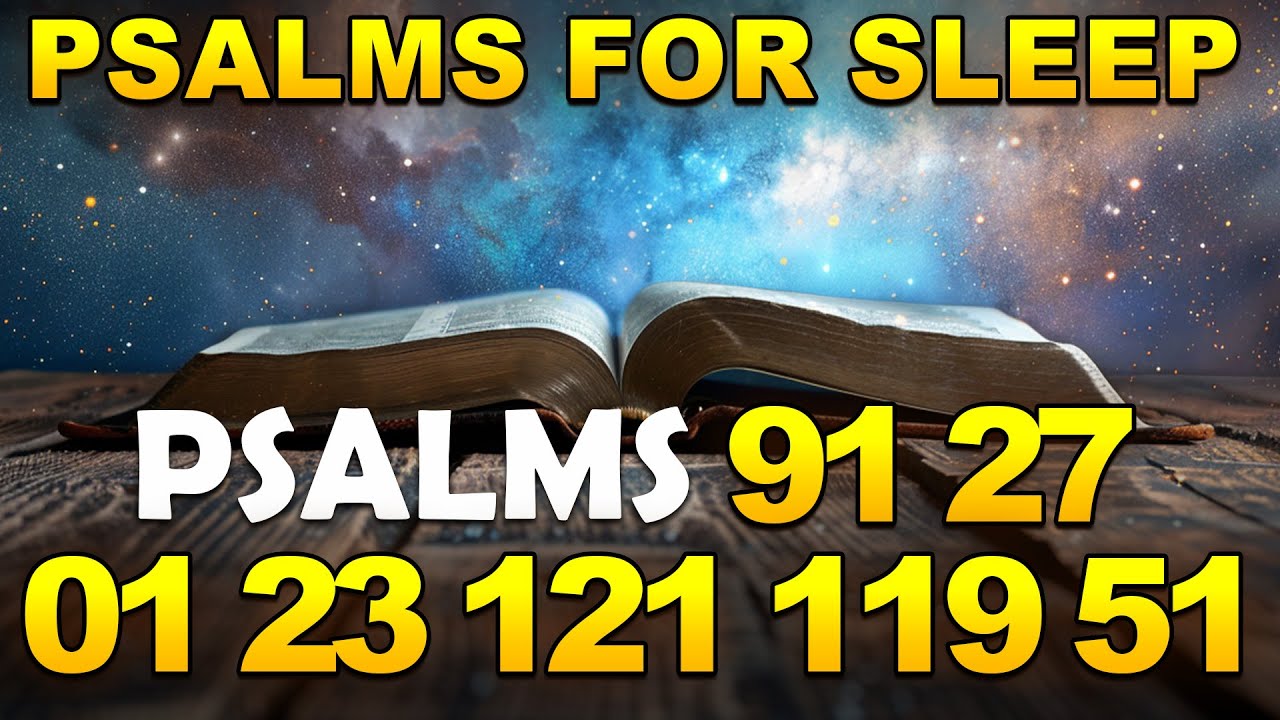 Play These Scriptures All Night - Psalm 91, 27, 1, 23, 121, 119, 51 ...