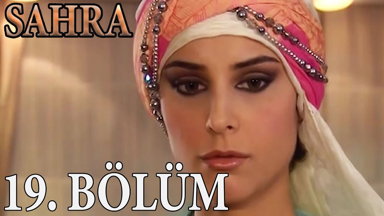 Sahra 19. Bölüm (HD) - YouTube