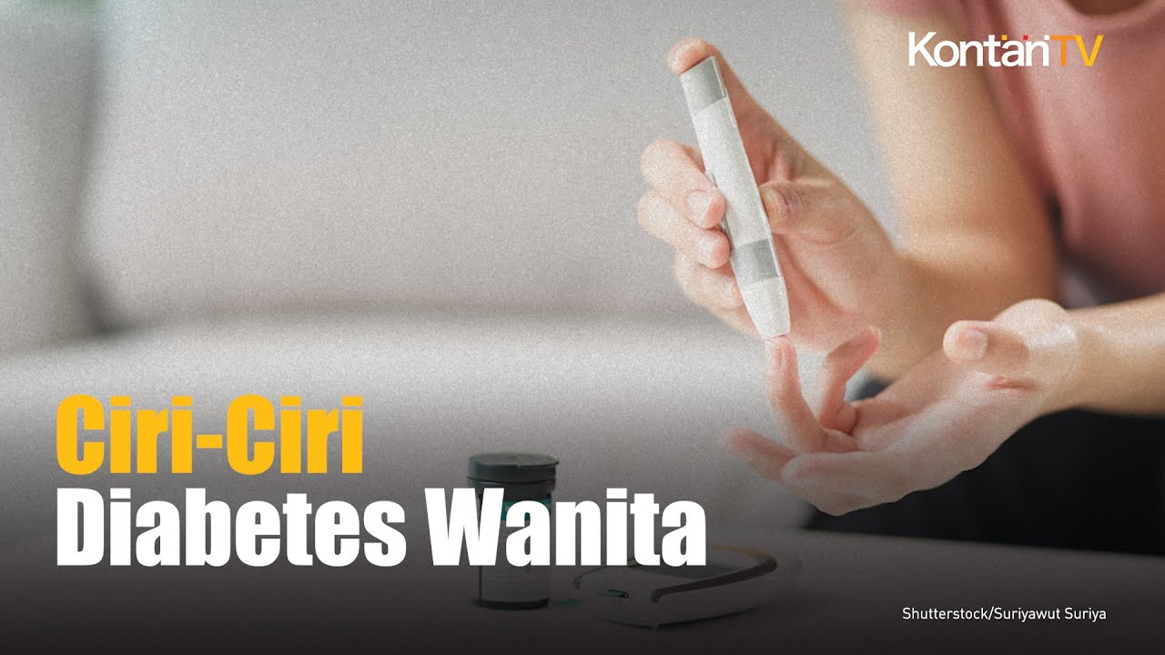 Ciri-Ciri Khas Diabetes Pada Wanita - YouTube