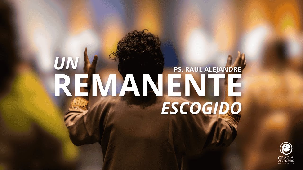 02 Octubre Reunion "Un remanente escogido" Ps Raul Alejandre - YouTube