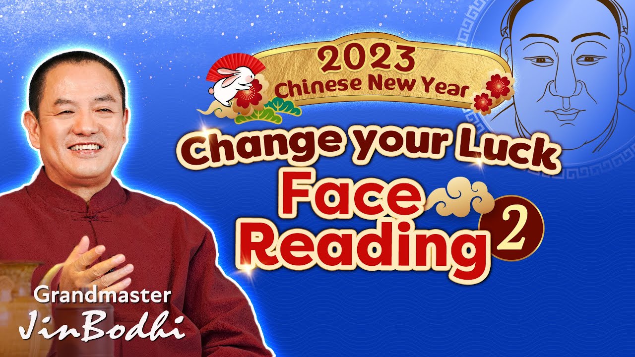 2023 Chinese New Year Change Your Luck - Face Reading 2 - YouTube