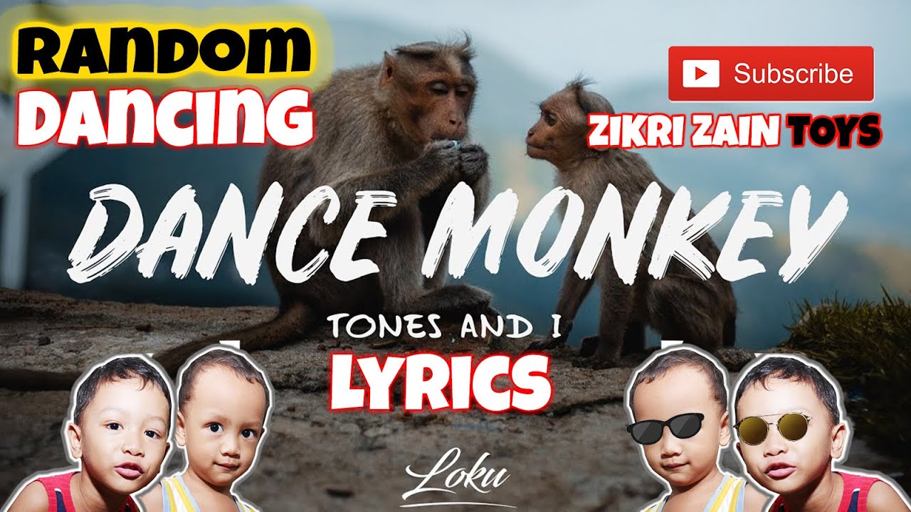 Tones and I Dance Monkey (Lyrics) | ZIKRI ZAIN TOYS Random Dancing ...