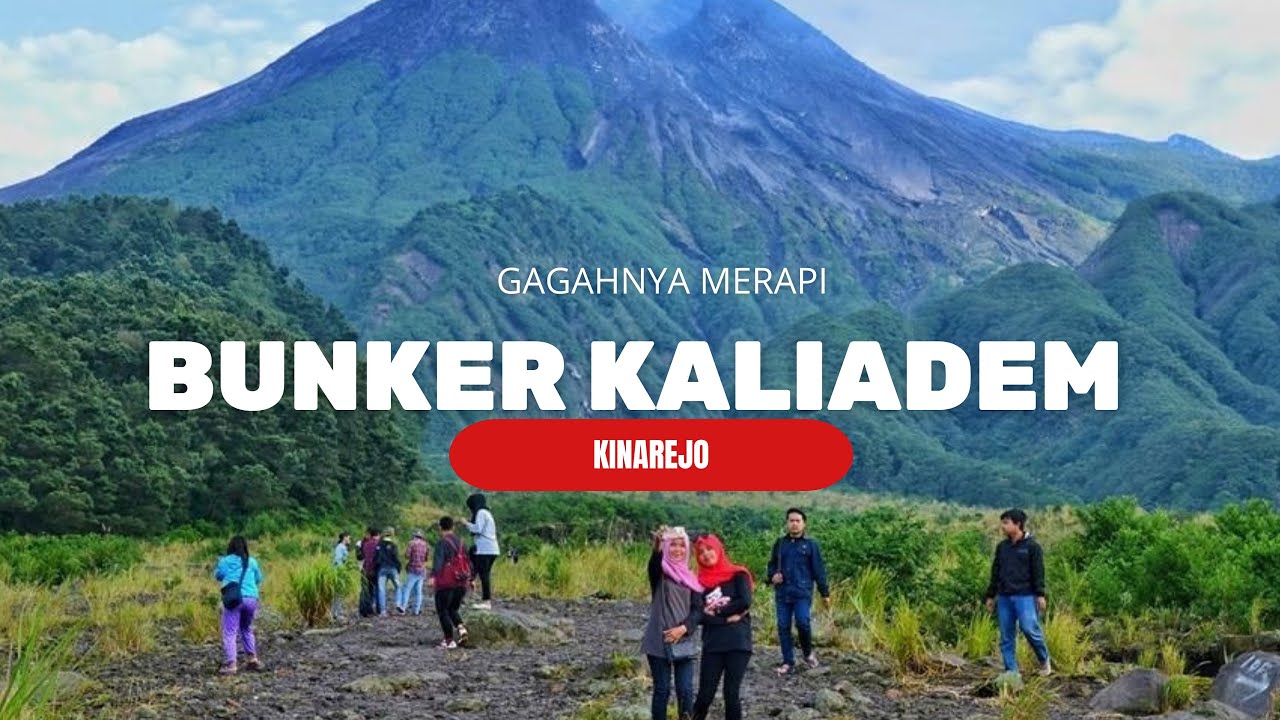 BUNKER KALIADEM-SPOT BAGUS MENIKMATI KEINDAHAN GUNUNG MERAPI - YouTube