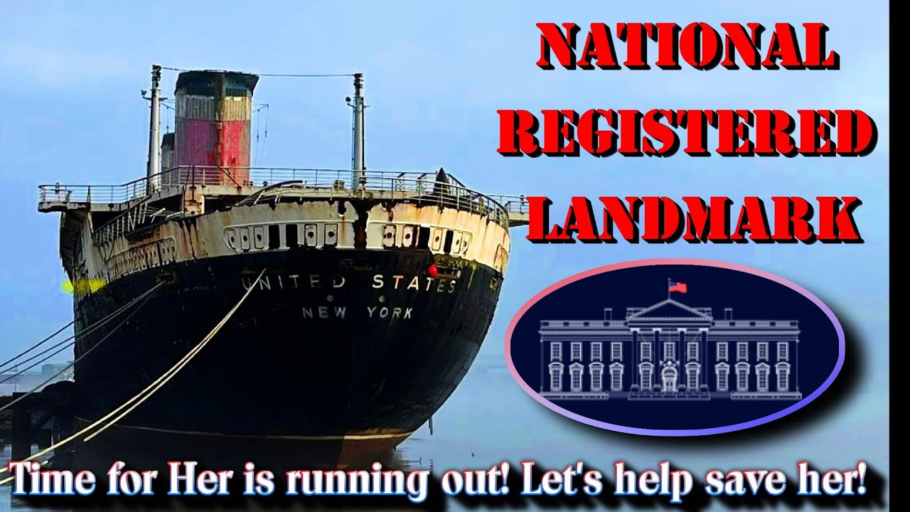 S.S. United States, A Registered Historic Place and Ways to Help Save ...