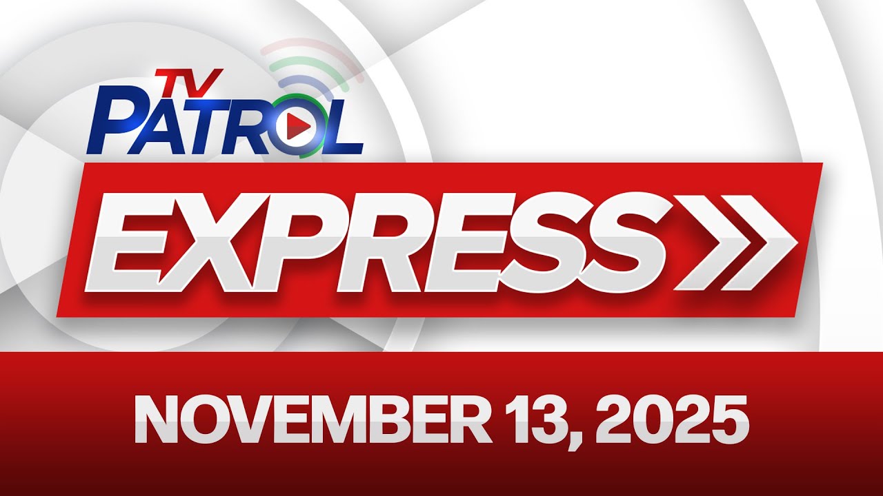 TV Patrol Express November 13, 2025 - YouTube