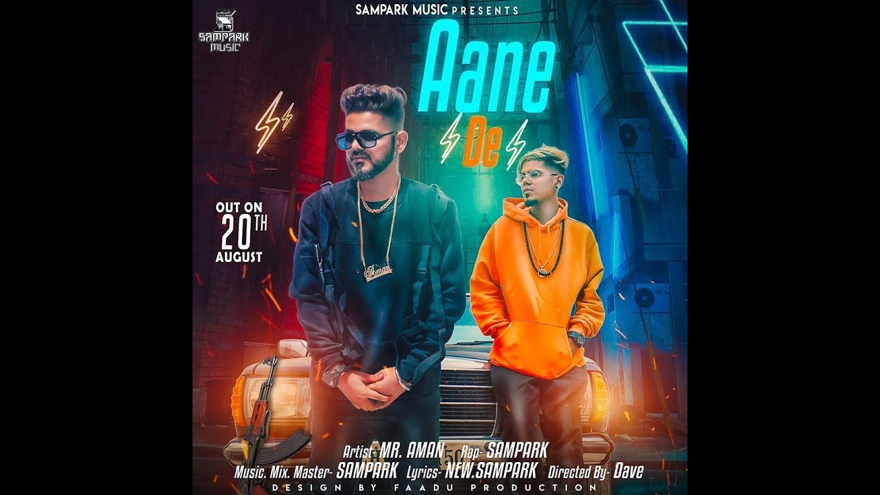 AANE DE | MR AMAN FT.SAMPARK | OFFICIAL MUSIC VIDEO | 2018| - YouTube
