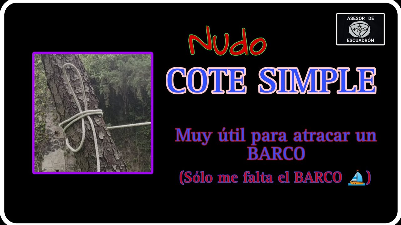 Cómo hacer el Nudo COTE SIMPLE 😜⛵ Es muy firme, pero debe aplicarse de ...