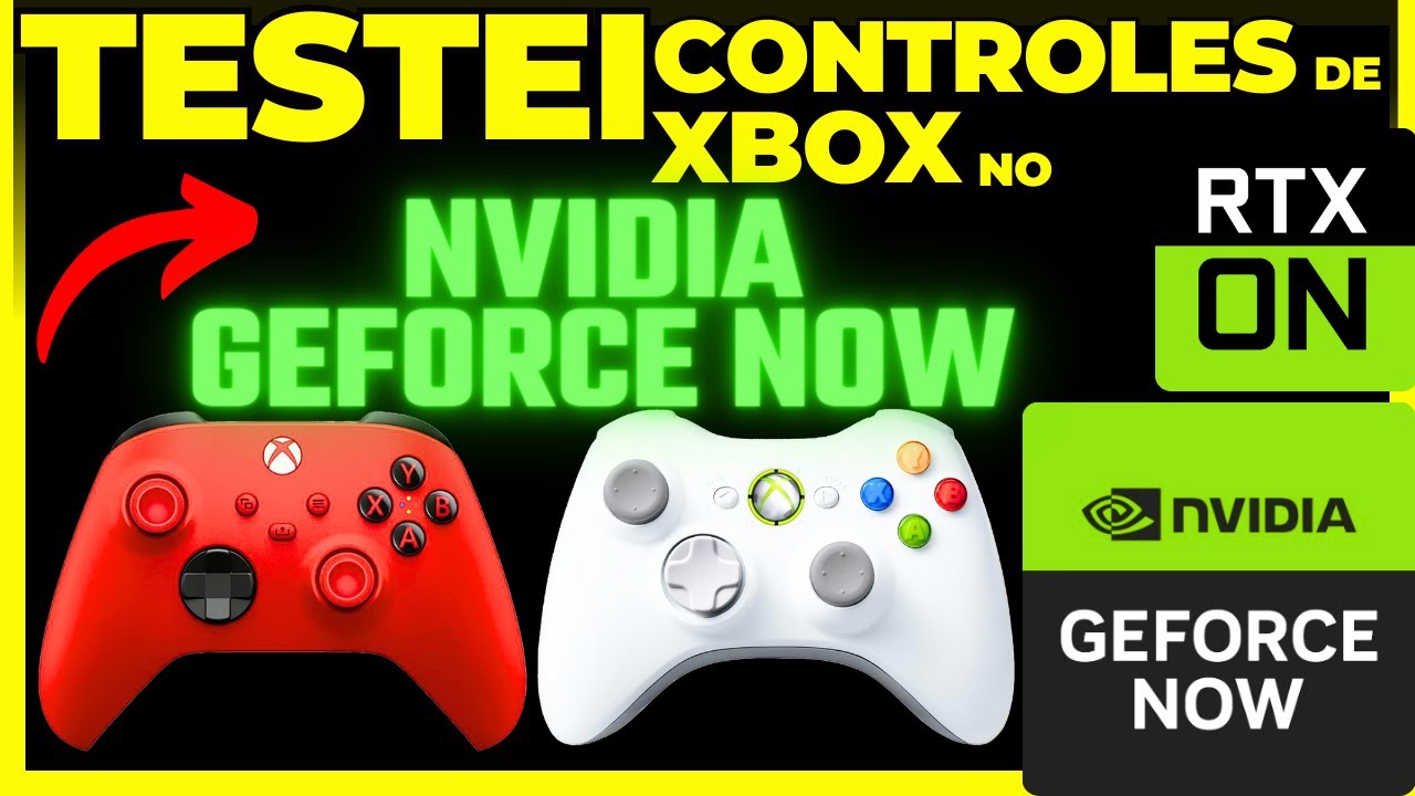 Testando Controles de Xbox no Geforce Now | Nvidia Geforce Now ...