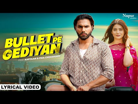 Bullet Pe Gediyan (Lyrical Video) Kaptaan, Fiza Choudhary | New Haryanvi Songs Haryanavi 2023
