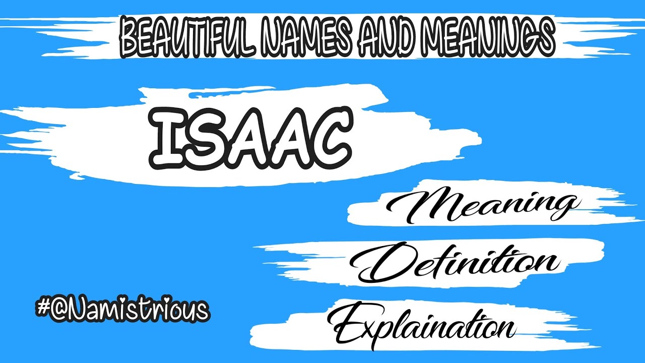 ISAAC name meaning | ISAAC name | ISAAC boy's name and meanings ...