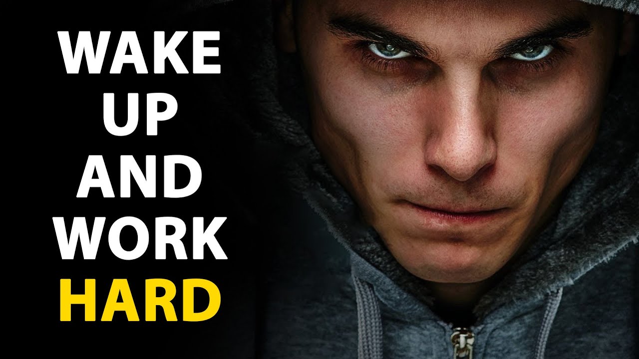 Wake Up and Work Hard - YouTube