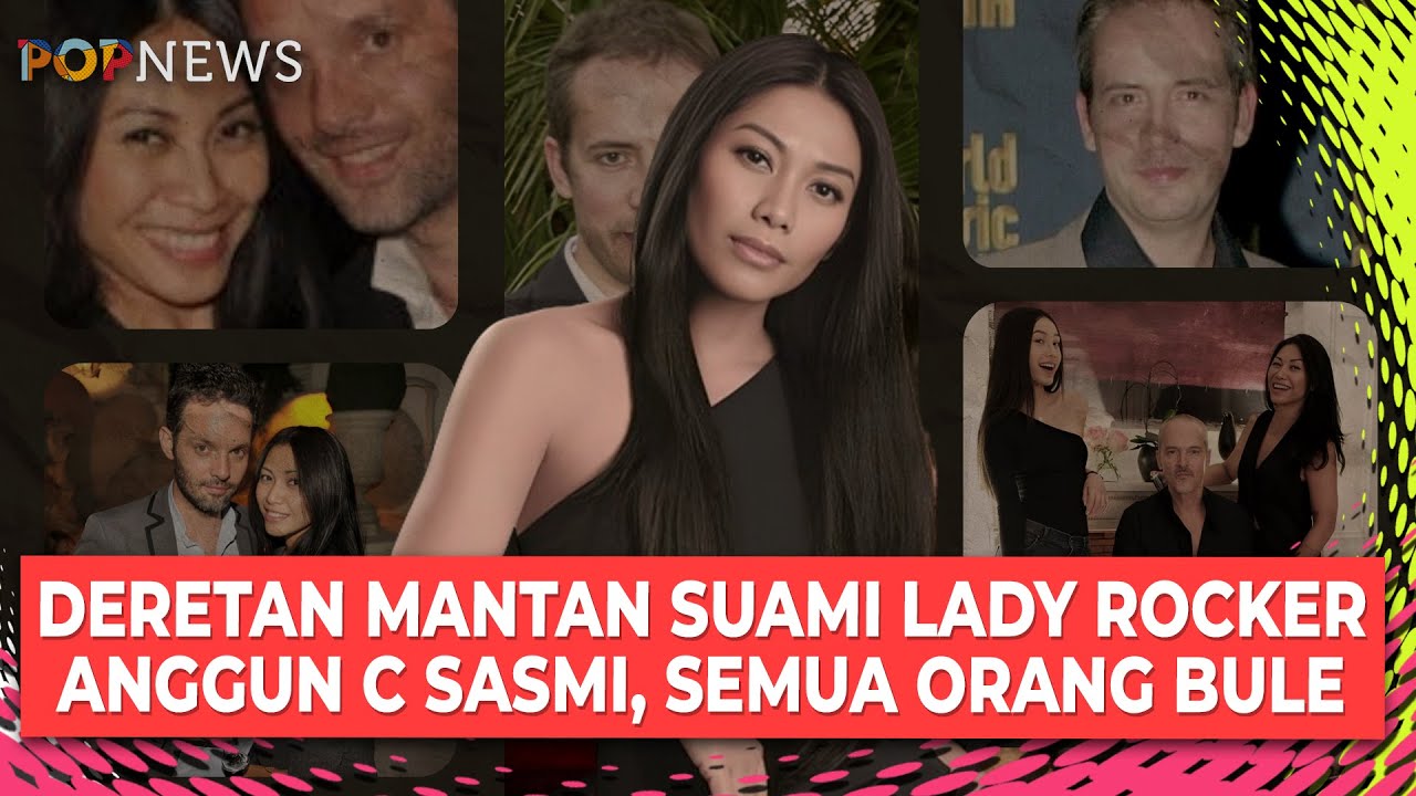 3 Kali Gagal Menikah, Simak Deretan Mantan Suami Anggun C Sasmi, Bule Semua - YouTube