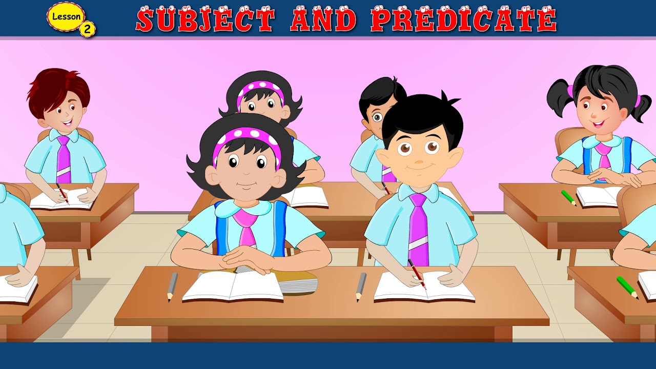 Grade 4 Lesson 2 Subject and Predicate English Grammar - YouTube