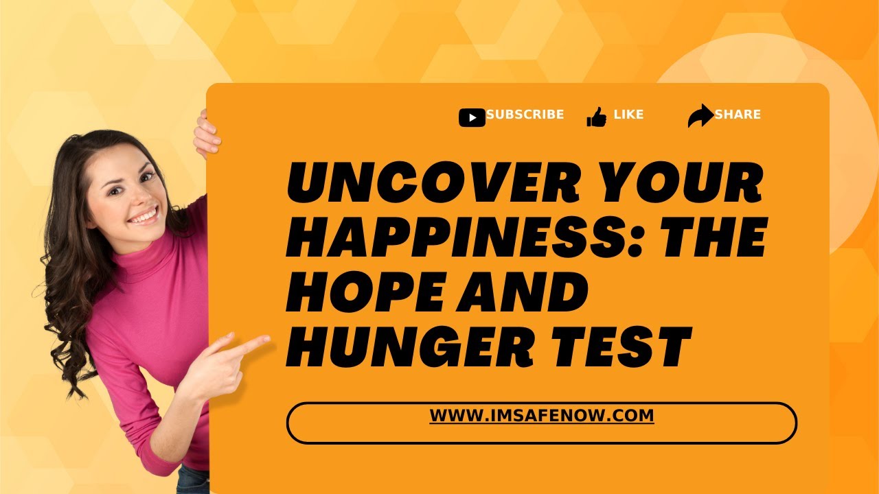 Uncover Your Happiness The Hope and Hunger Test - YouTube