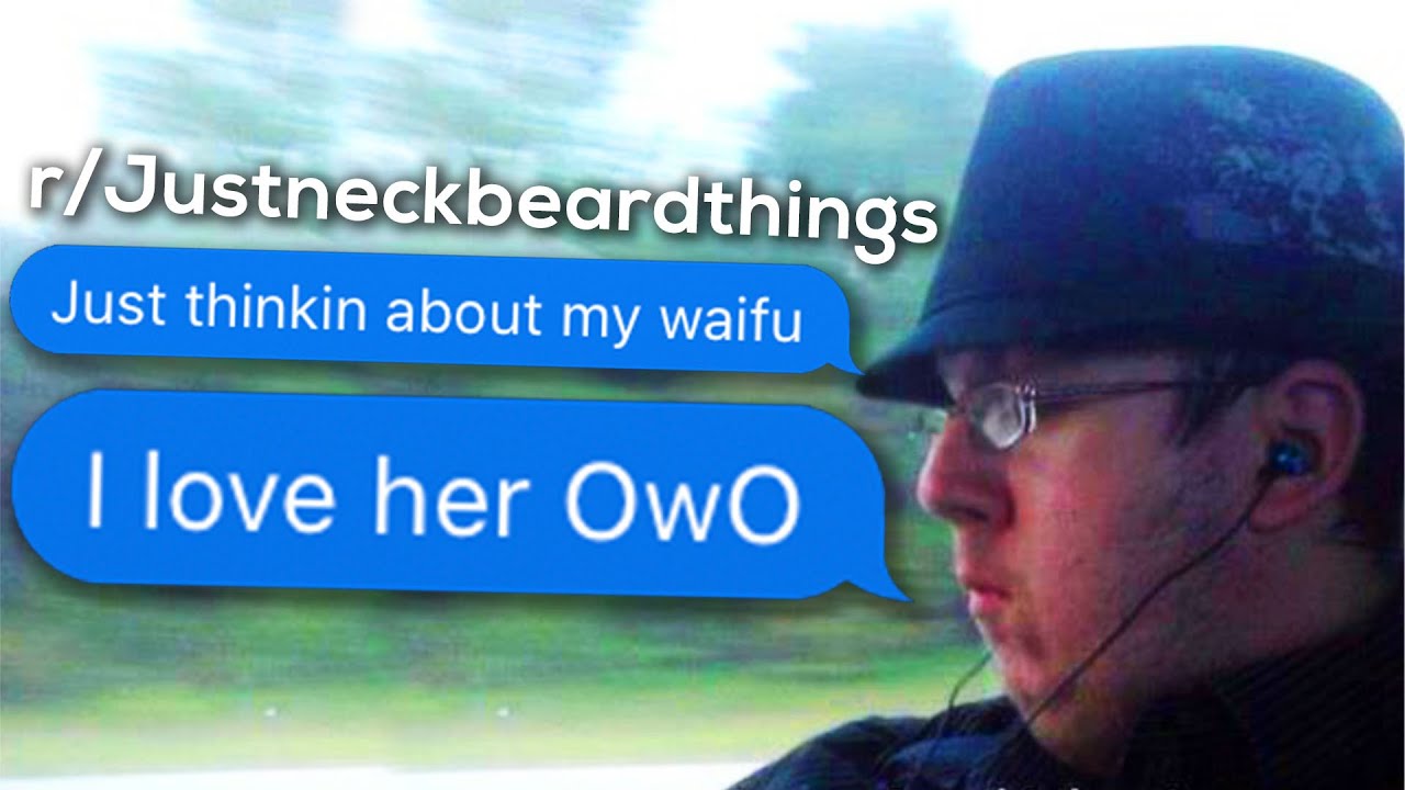 Just Neckbeard Things Mlady