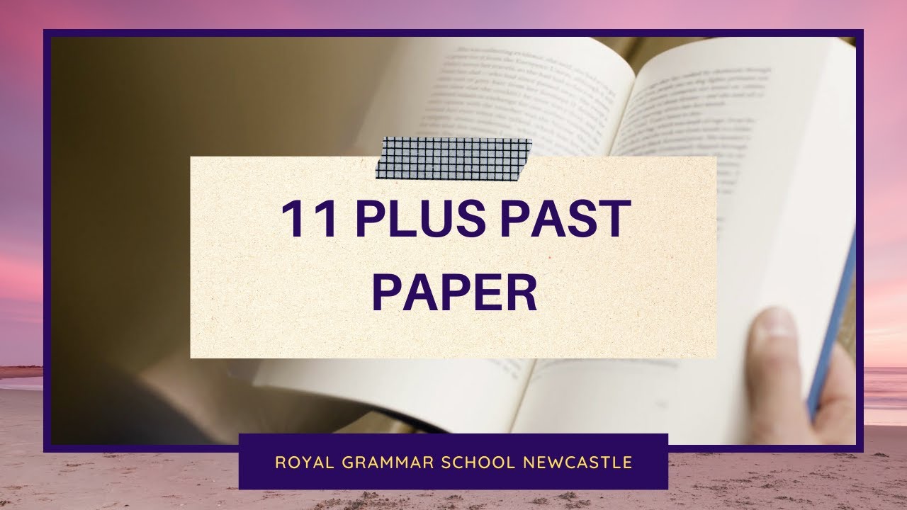 11 Plus Past paper -Royal Grammar School Newcastle Maths Paper - YouTube