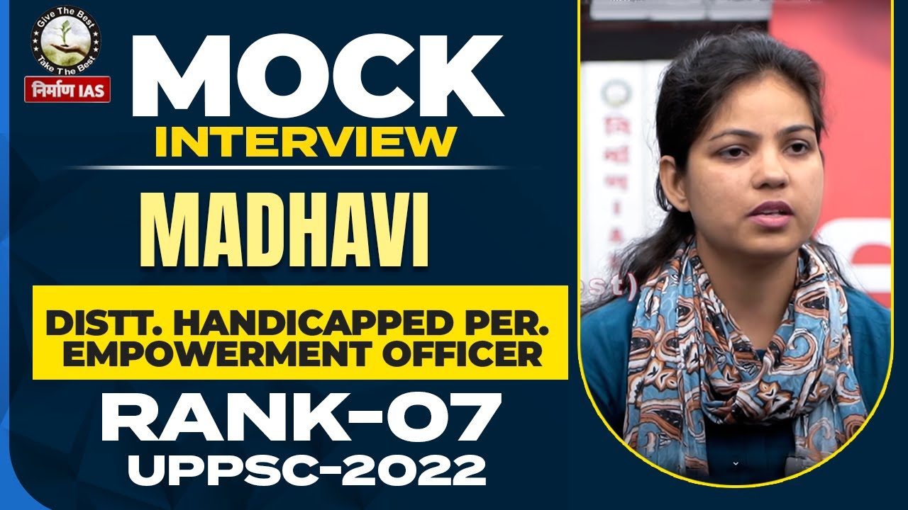 Nirman IAS !! UPPCS 2022 Mock Interview: Madhavi, Rank 07(DIST. HANDICAPPED PER. EMP. OFFICER ...
