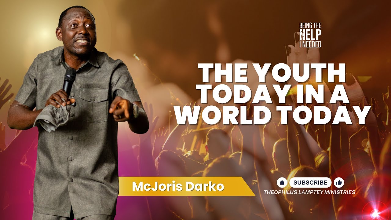 || THE YOUTH TODAY IN A WORLD TODAY by McJoris Darko ...